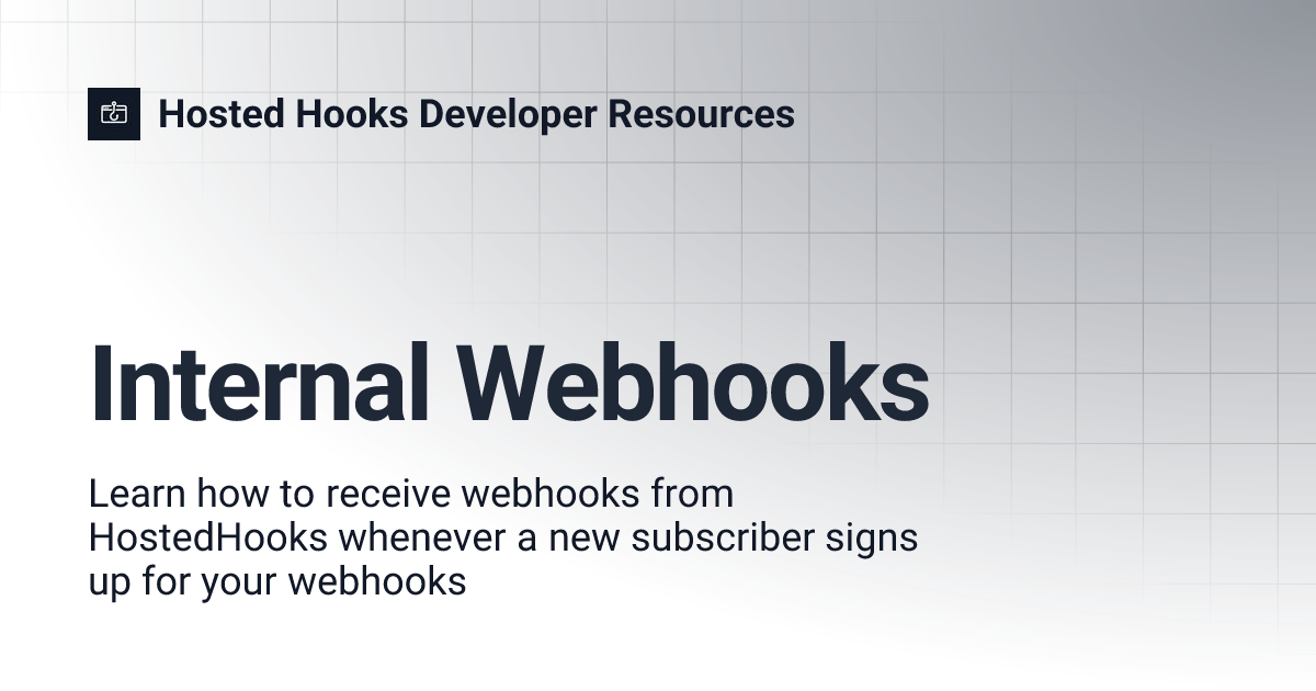 Internal Webhooks | Hosted Hooks Developer Resources