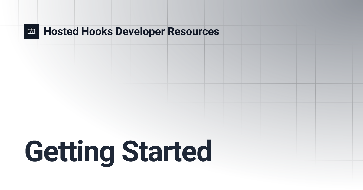 Getting Started | Hosted Hooks Developer Resources